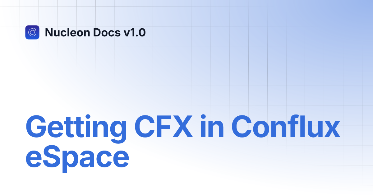 Getting CFX in Conflux eSpace | Nucleon Docs v1.0